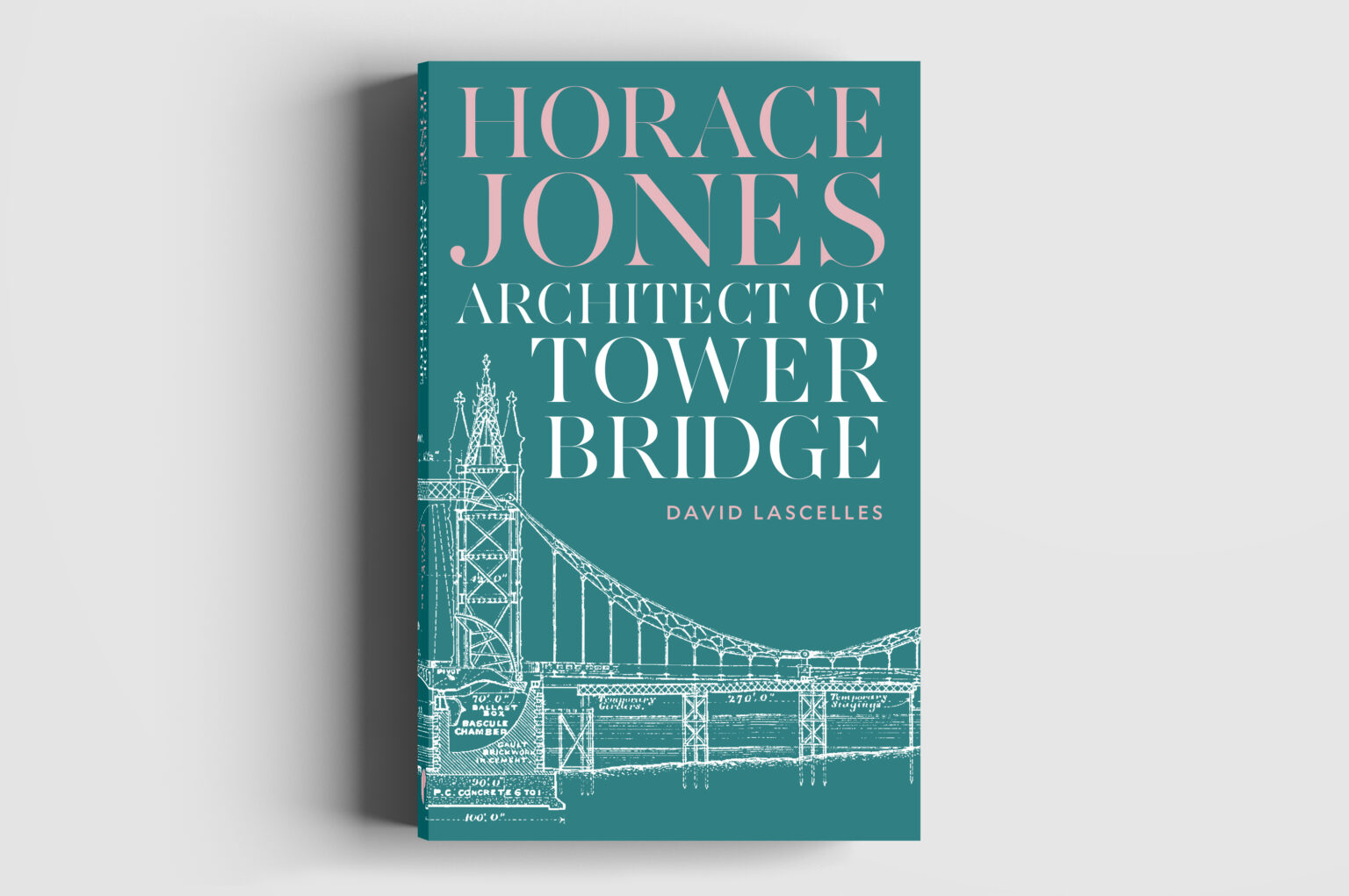 Horace Jones: Architect of Tower Bridge | Profile Editions